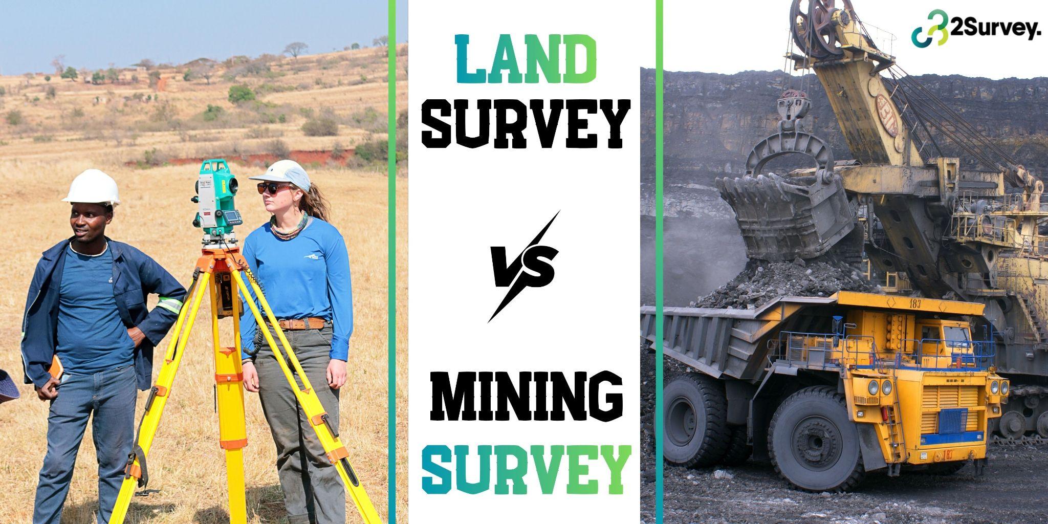 Land Survey vs Mining Survey: What’s the Difference?